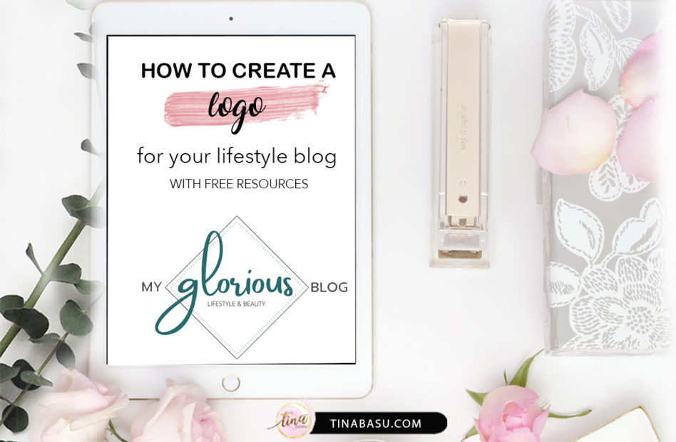 How To Create A Blog Logo For Your Lifestyle Blog | Tina Basu